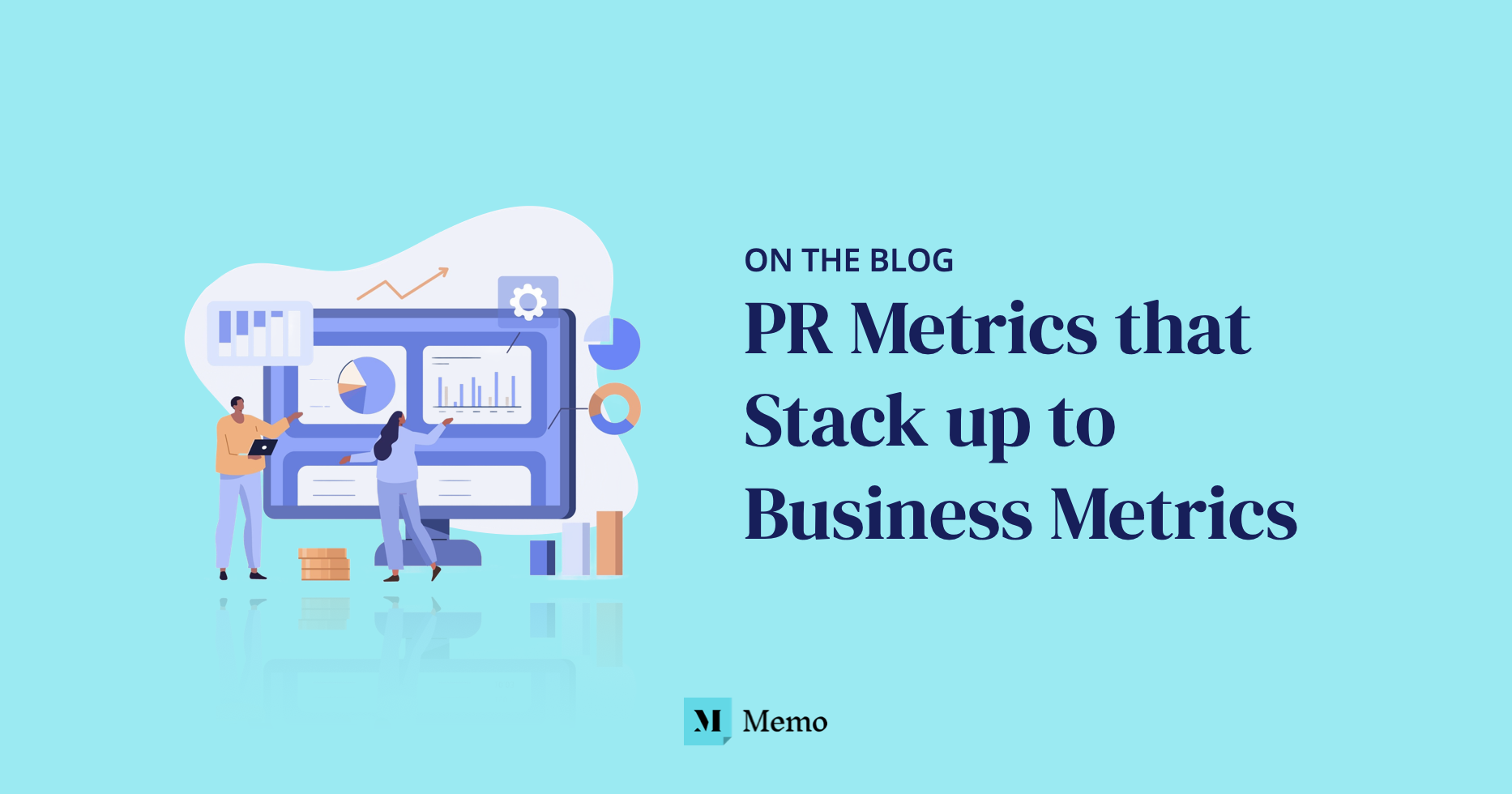 PR Metrics that Stack up to Business Metrics - Memo